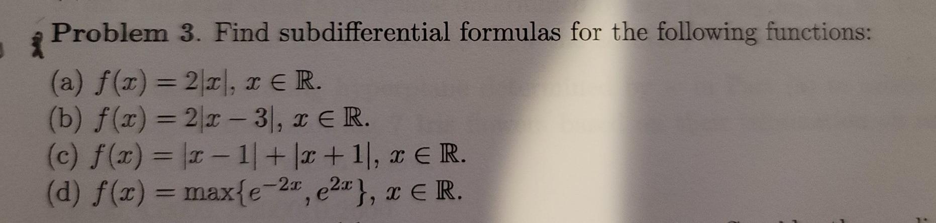Solved Problem 3. Find subdifferential formulas for the | Chegg.com