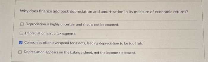Solved Why does finance add back depreciation and | Chegg.com
