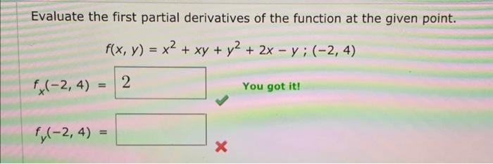 Solved Evaluate the first partial derivatives of the | Chegg.com