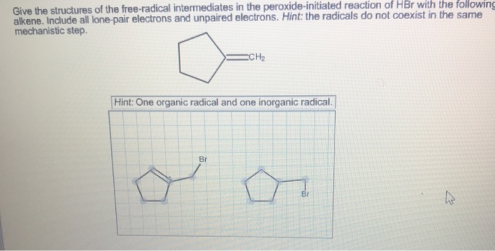 Solved Give the structures of the free-radical intermediates | Chegg.com