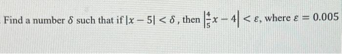 Solved Find a number 8 such that if |x − 5