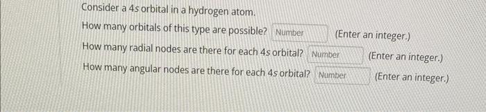 Solved Consider a 4s orbital in a hydrogen atom. How many | Chegg.com