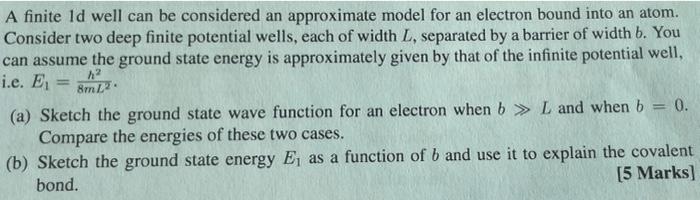 Solved A finite 1d well can be considered an approximate | Chegg.com