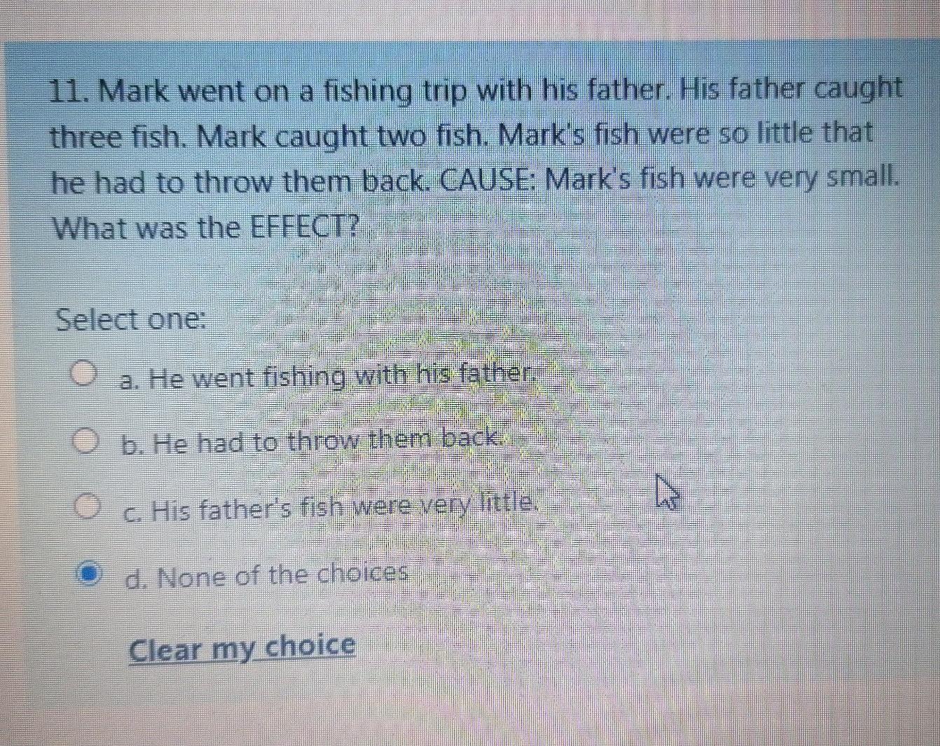 Solved 11. Mark went on a fishing trip with his father. His | Chegg.com