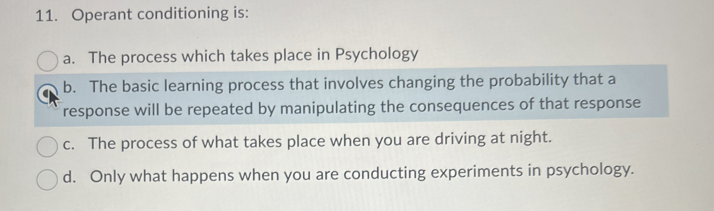 Solved Operant conditioning is:a. ﻿The process which takes | Chegg.com