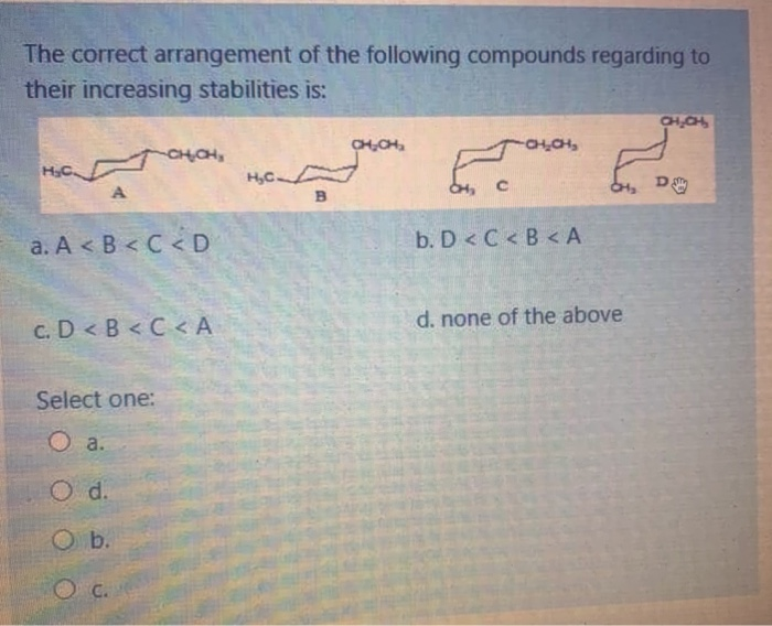 Solved The correct arrangement of the following compounds | Chegg.com