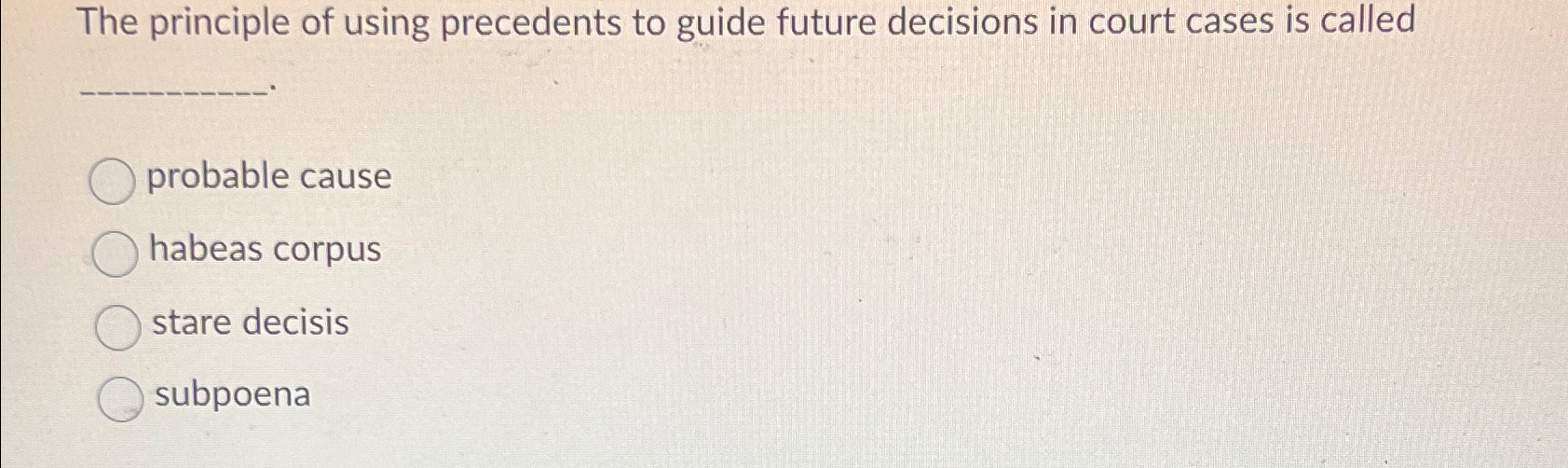 Solved The principle of using precedents to guide future | Chegg.com