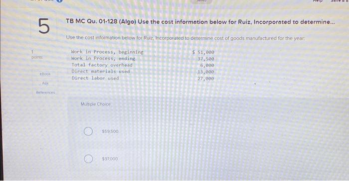 Solved TB MC Qu. 01-128 (Algo) Use the cost information | Chegg.com