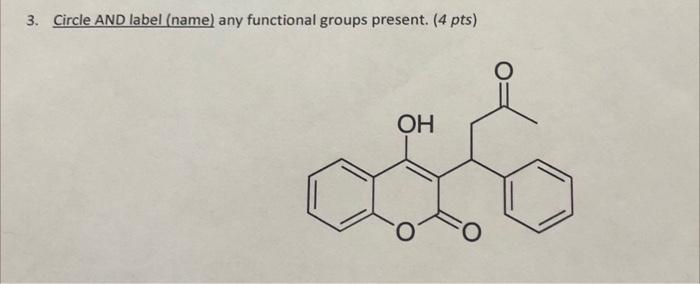 Solved 3. Circle AND label (name) any functional groups | Chegg.com