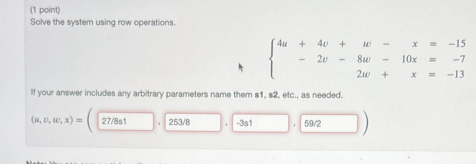 Solved (1 ﻿point)Solve the system using row operations.If | Chegg.com