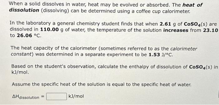 Solved When a solid dissolves in water, heat may be evolved | Chegg.com
