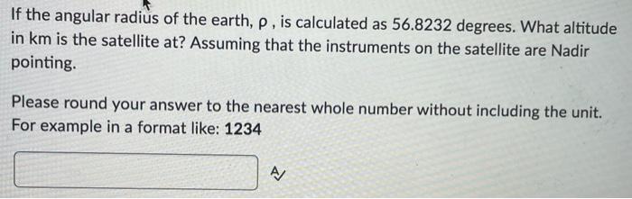 Solved If the angular radius of the earth, ρ, is calculated | Chegg.com