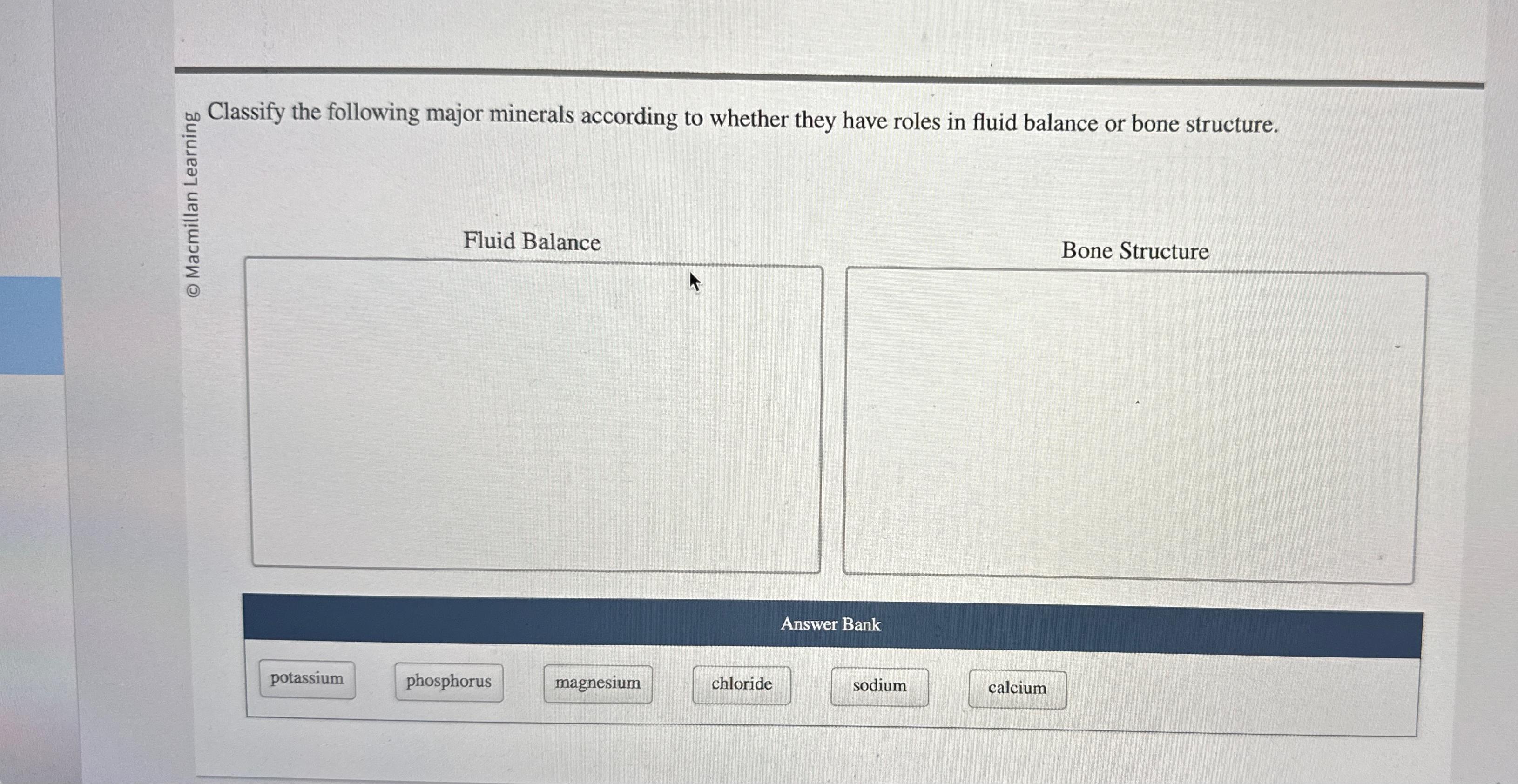 Solved Classify the following major minerals according to | Chegg.com