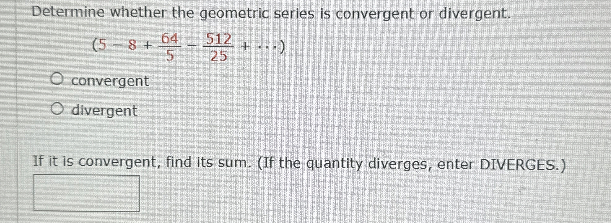 Solved Determine whether the geometric series is convergent | Chegg.com