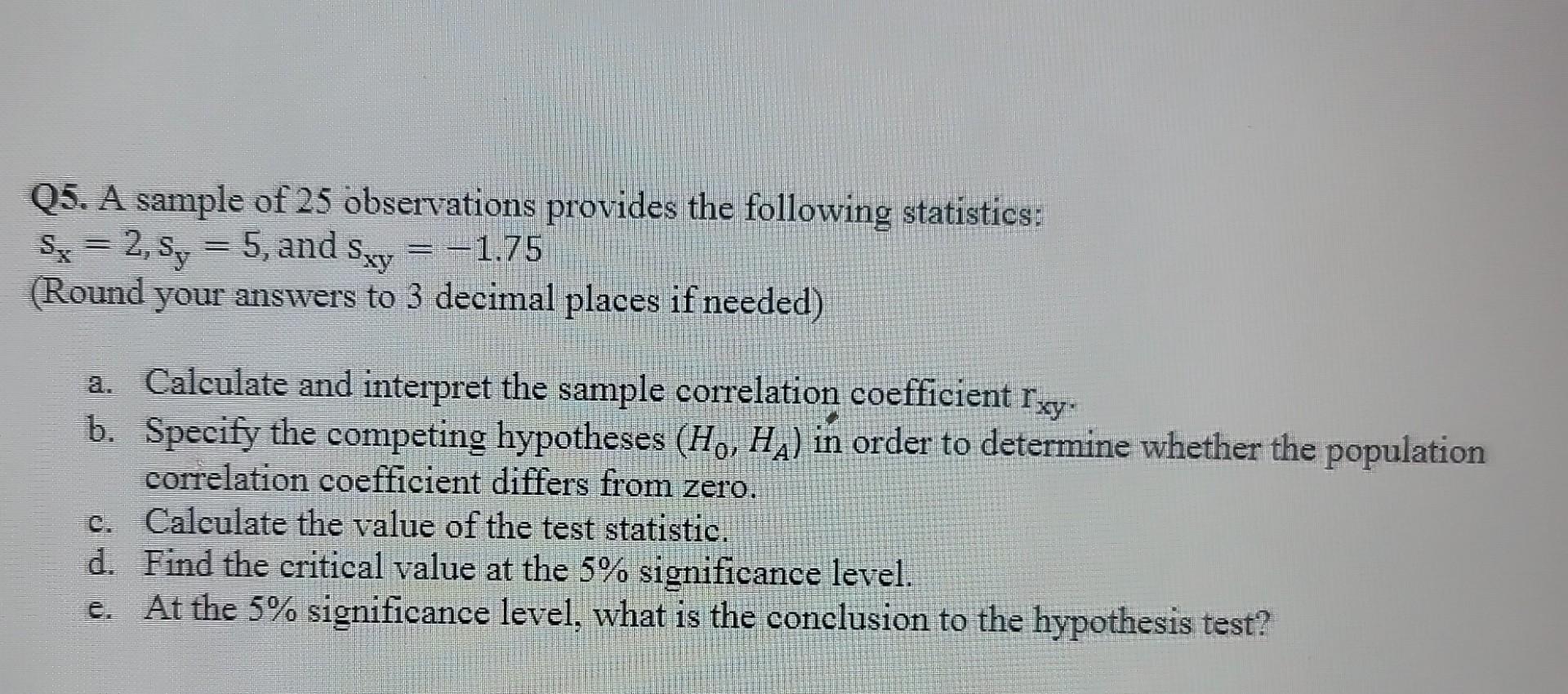 Solved Q5. A sample of 25 observations provides the | Chegg.com