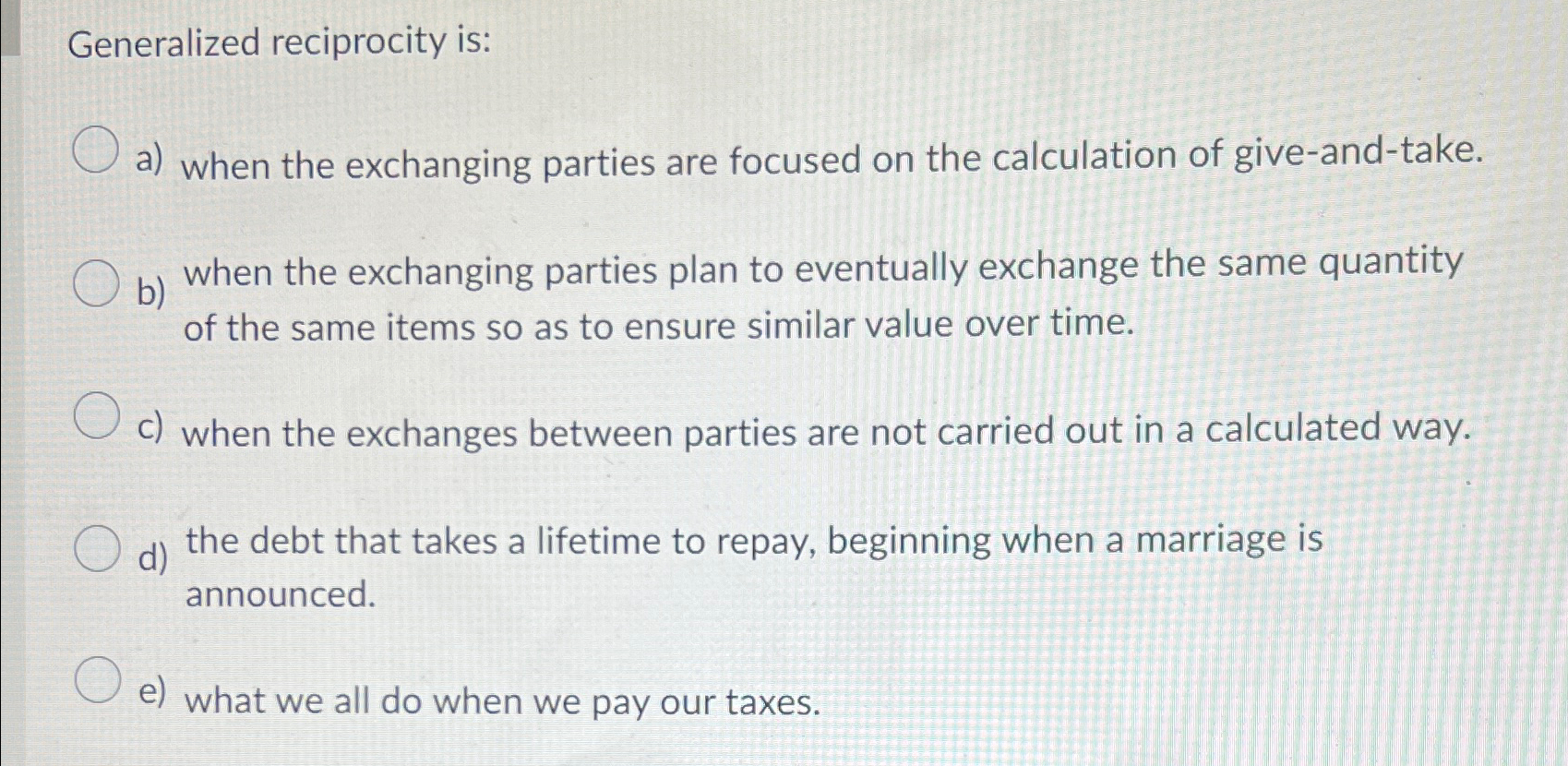 Solved Generalized reciprocity is:a) ﻿when the exchanging | Chegg.com