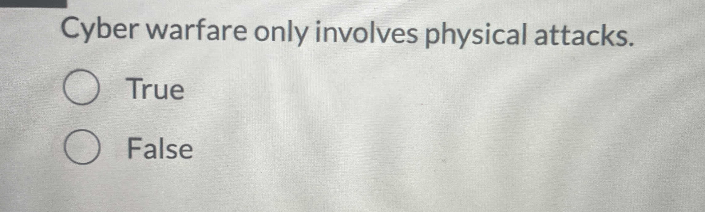 Solved Cyber warfare only involves physical | Chegg.com