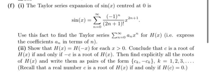 Solved (f) (i) The Taylor series expansion of sin(x) centred | Chegg.com