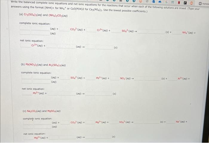 Solved Write the balanced complete ionic equations and net | Chegg.com