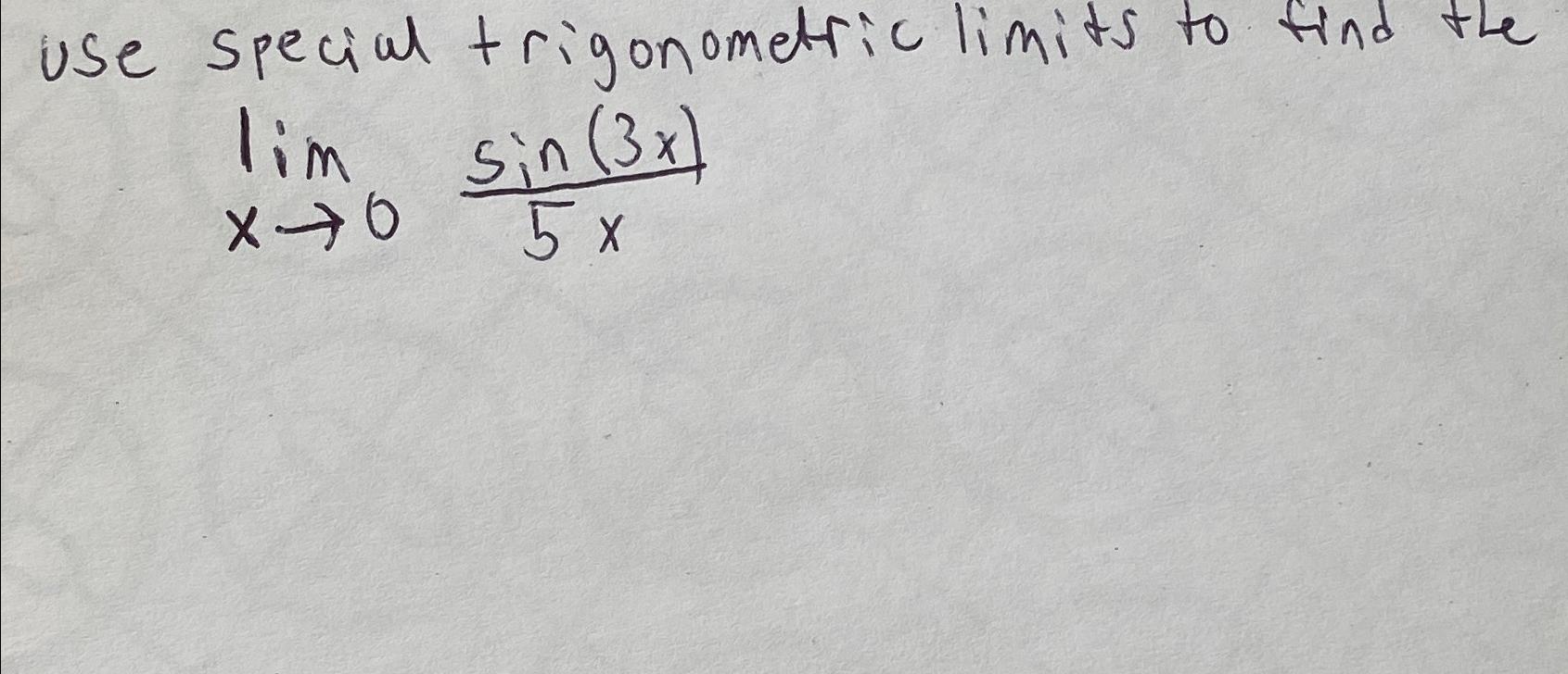 Solved use special trigonometric limits to find | Chegg.com
