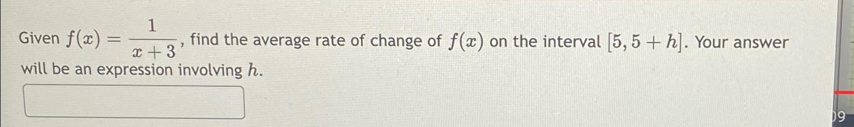 Solved Given f(x)=1x+3, ﻿find the average rate of change of | Chegg.com