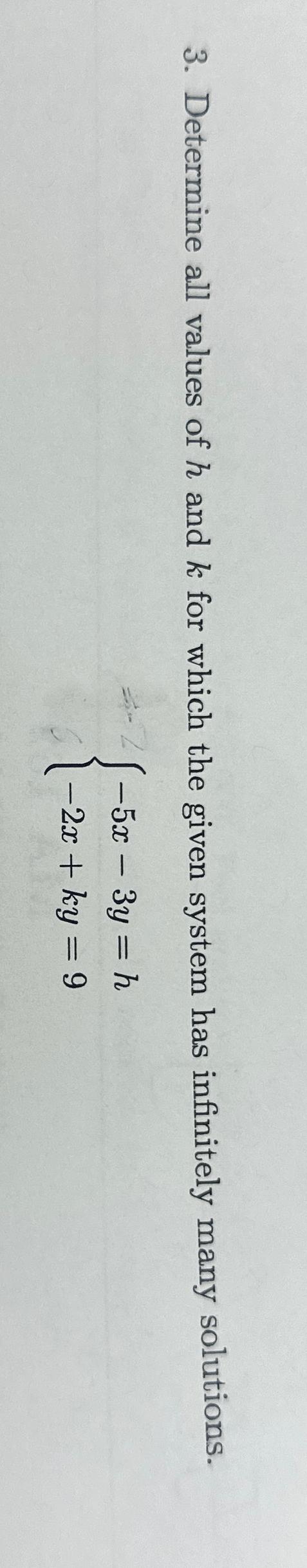 Solved Determine All Values Of H ﻿and K ﻿for Which The Given