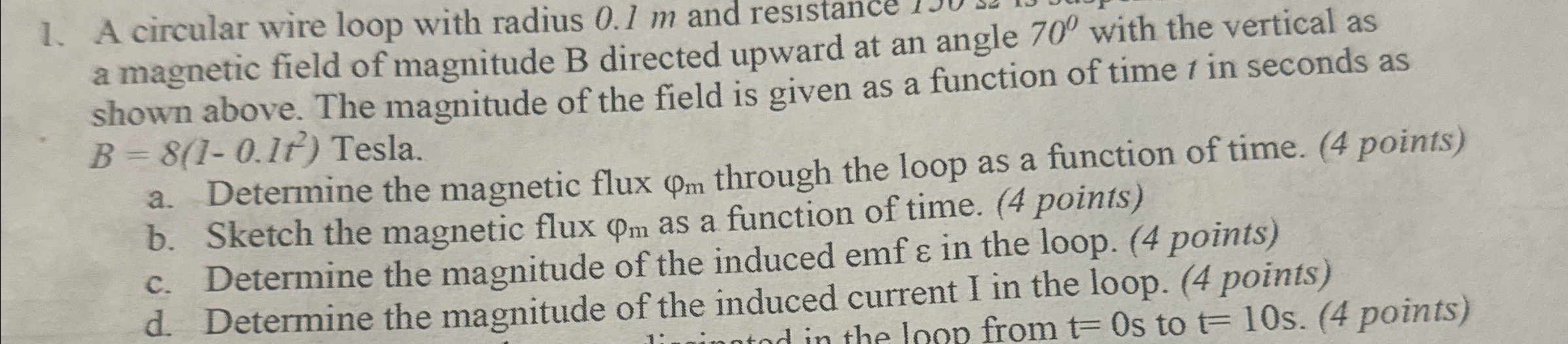 Solved A circular wire loop with radius 0.1m ﻿and resistan | Chegg.com