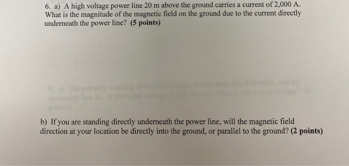 Solved 6. a) A high voltage power line 20 m above the ground | Chegg.com