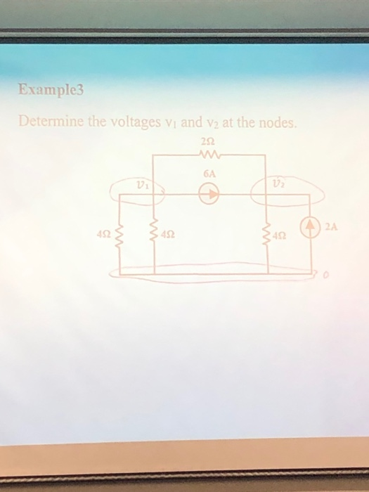 Solved Example3 Determine the voltages vi and v2 at the | Chegg.com
