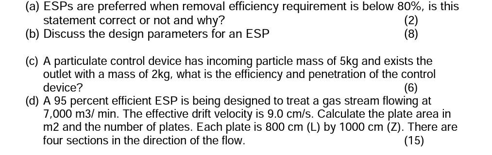 Solved (a) ESPs are preferred when removal efficiency | Chegg.com