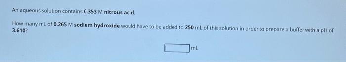 Solved An aqueous solution contains 0.353M nitrous acid. How | Chegg.com