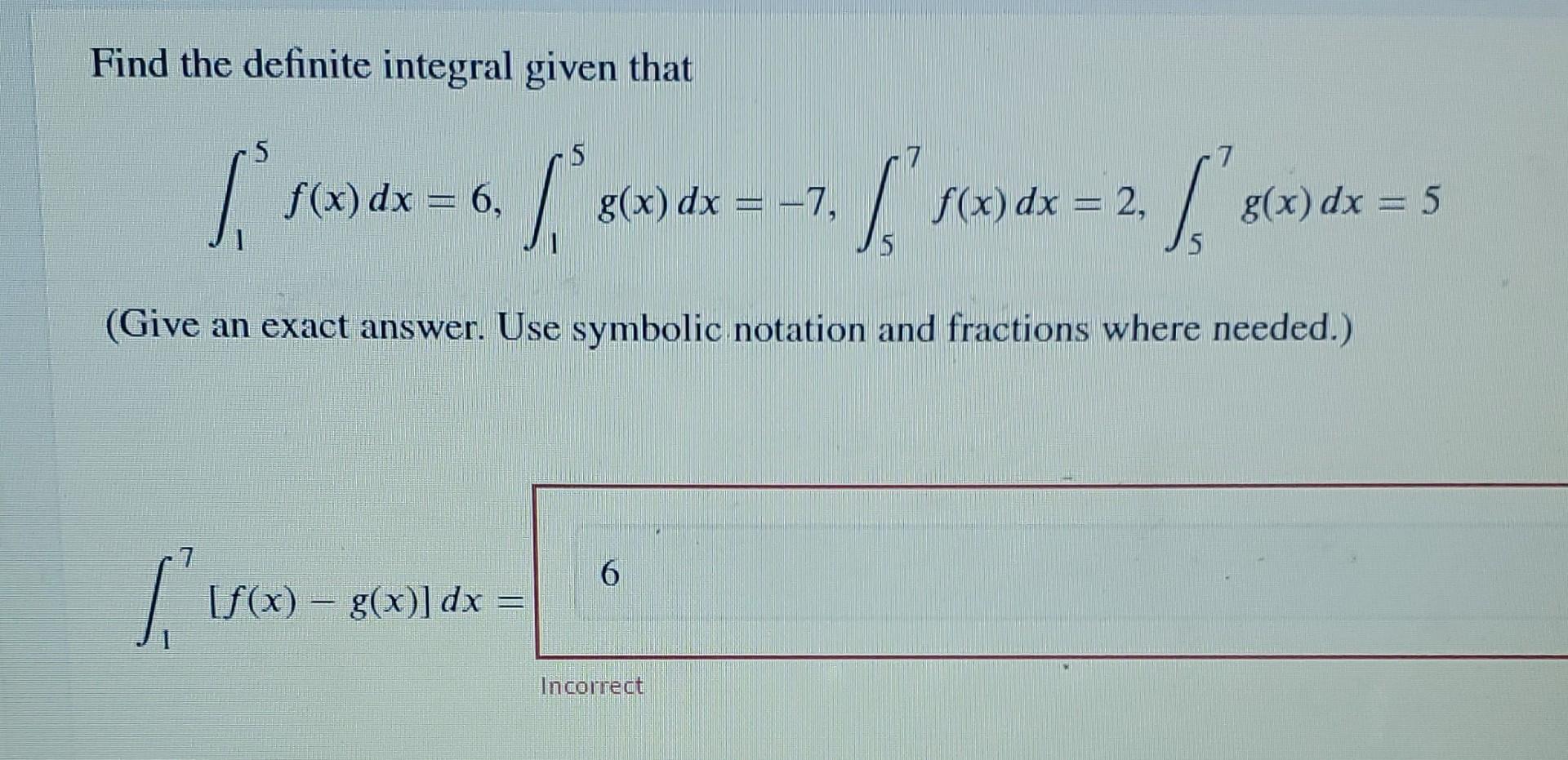 Solved Find the definite integral given that | Chegg.com