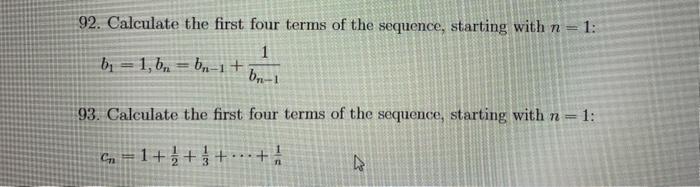 Solved 92. Calculate the first four terms of the sequence, | Chegg.com