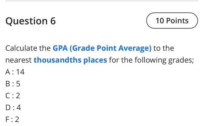 Solved Calculate the GPA (Grade Point Average) to the | Chegg.com