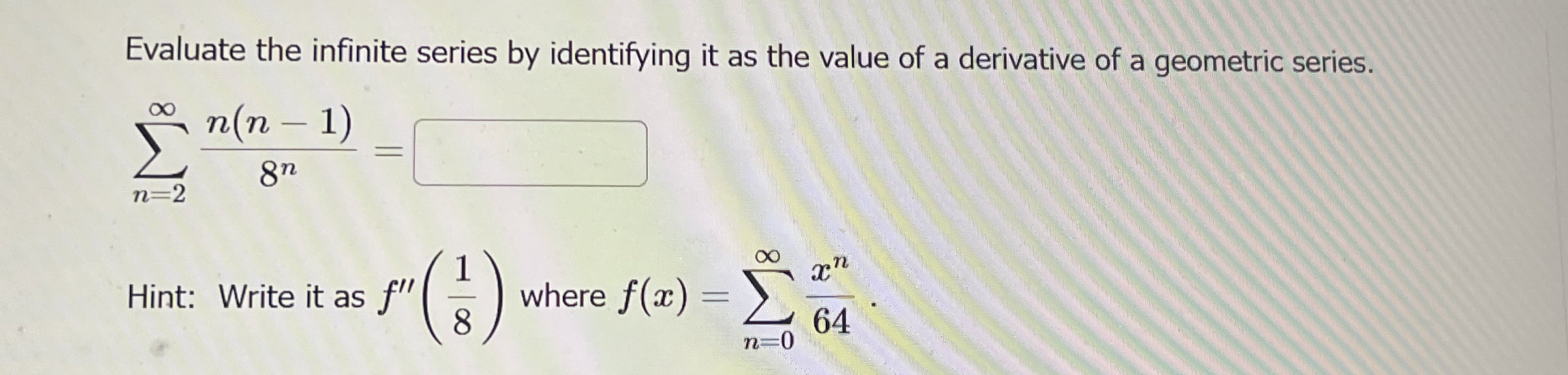Solved Evaluate the infinite series by identifying it as the | Chegg.com