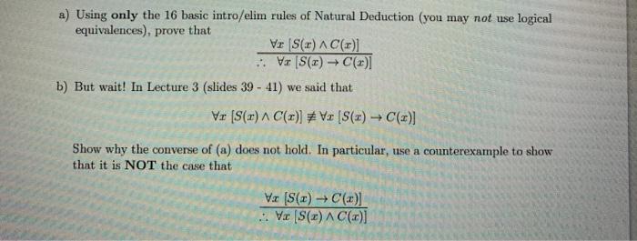 Solved a) Using only the 16 basic intro/elim rules of | Chegg.com