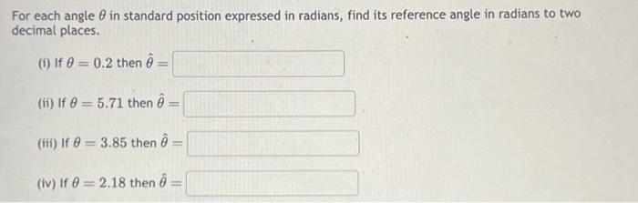 Solved For each angle θ in standard position expressed in | Chegg.com