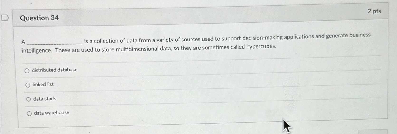 Solved Question 342 ﻿ptsA is a collection of data from a | Chegg.com
