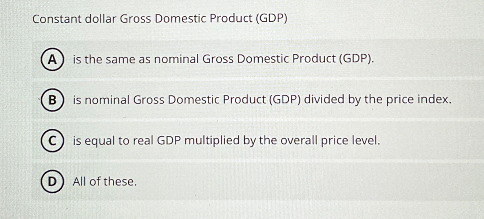 Solved Constant dollar Gross Domestic Product (GDP)is the | Chegg.com