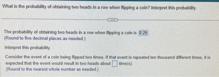 Solved What is the probability of obtaining two heads in a | Chegg.com