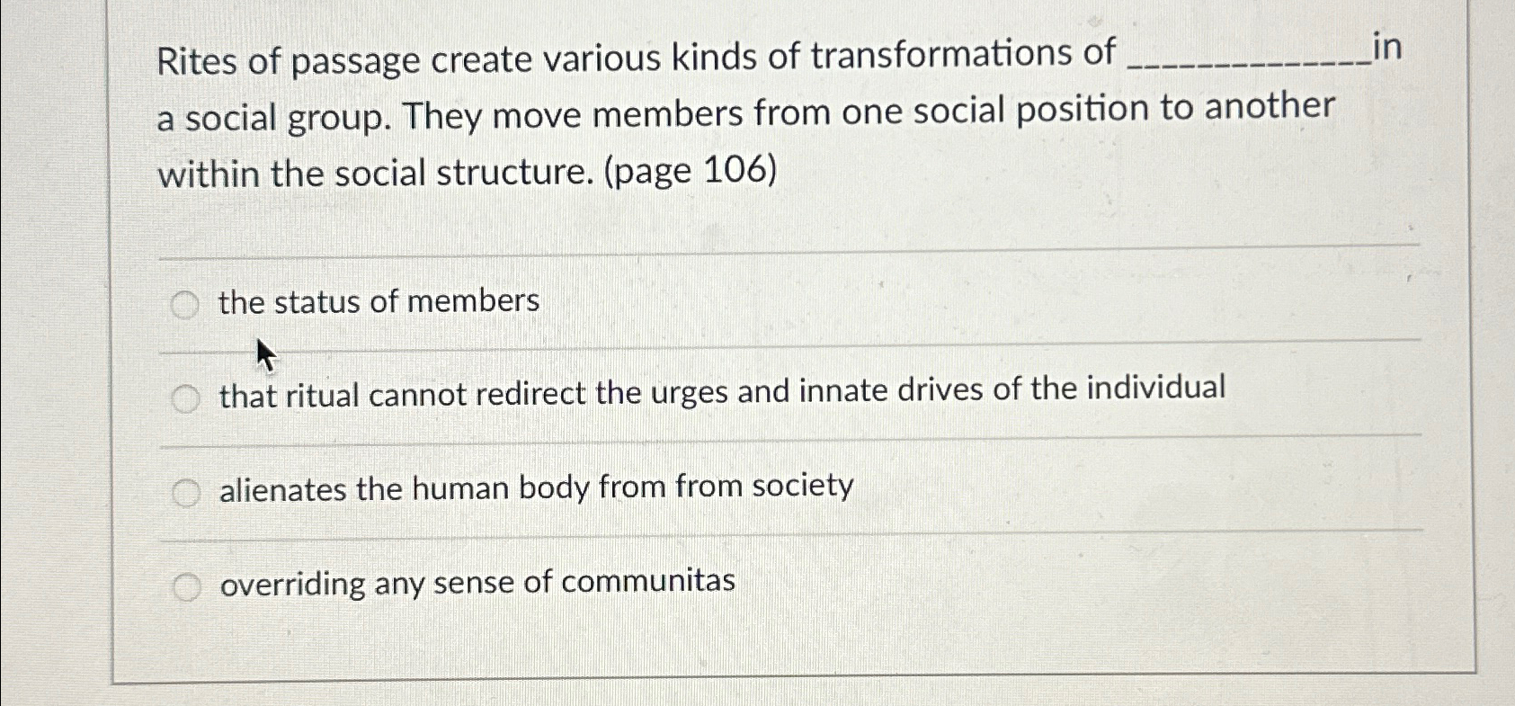 Solved Rites of passage create various kinds of | Chegg.com