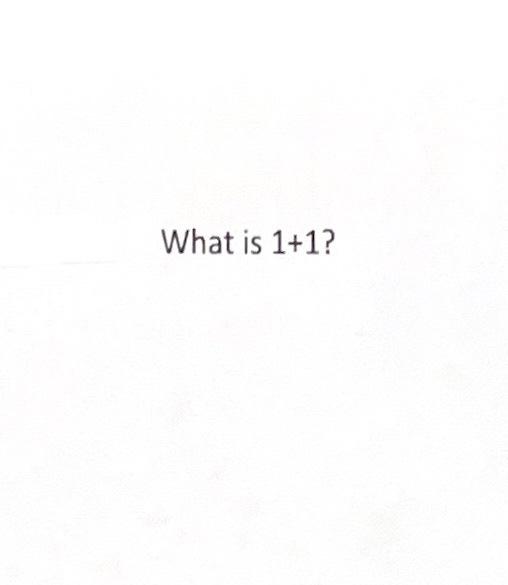 Solved What is 1+1 ? | Chegg.com