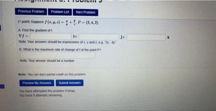 Solved (1 point) Suppose f(x,y,z)=yx+xy,P=(3,4,2). A. Find | Chegg.com