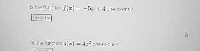 Solved Is the function f(x)=-5x+4 ﻿one-to-one?Is the | Chegg.com