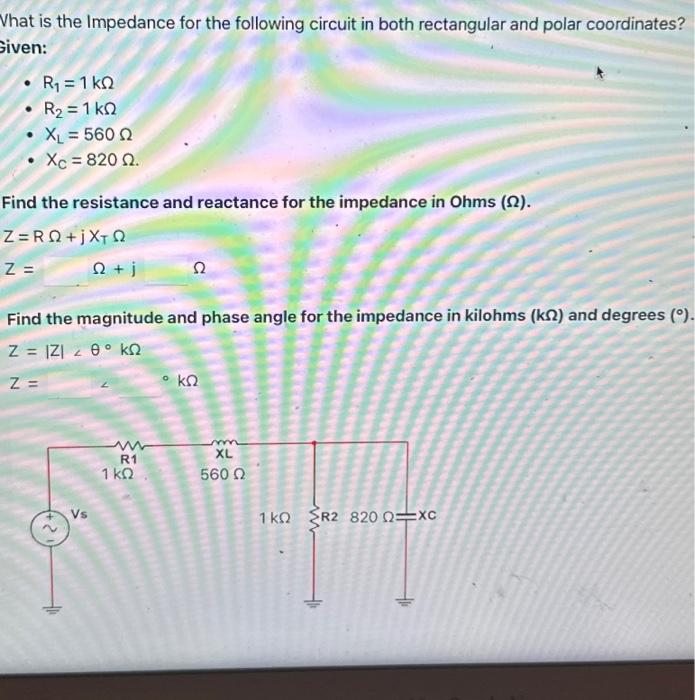 Solved What is the Impedance for the following circuit in | Chegg.com