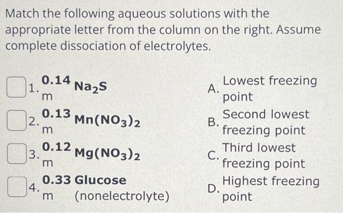 Solved Match the following aqueous solutions with the | Chegg.com