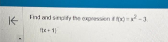 Solved Find and simplify the expression if f(x)=x2−3 | Chegg.com