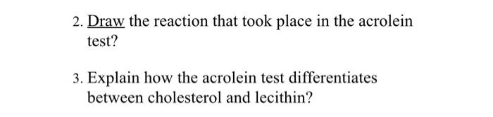 Solved 2. Draw the reaction that took place in the acrolein | Chegg.com
