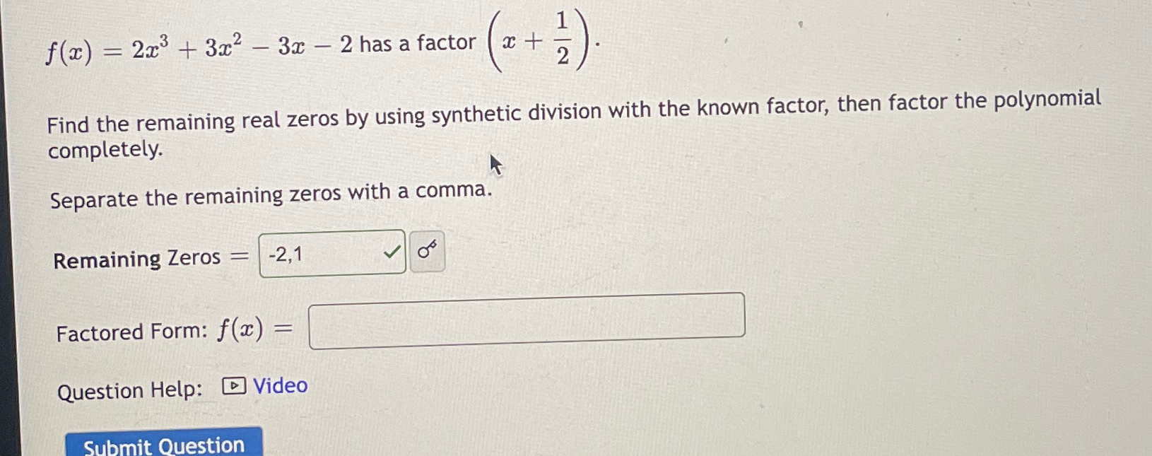 Solved f(x)=2x3+3x2-3x-2 ﻿has a factor (x+12)Find the | Chegg.com
