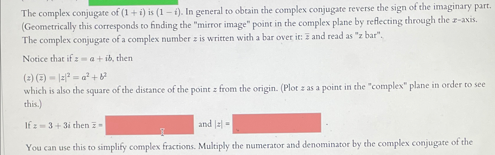 Solved The complex conjugate of (1+i) ﻿is (1-i). ﻿In general | Chegg.com